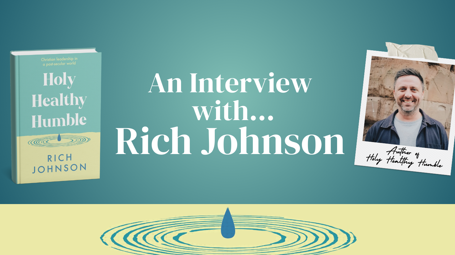 Holy, Healthy, Humble: Rich Johnson on Biblical Leadership for Modern ...